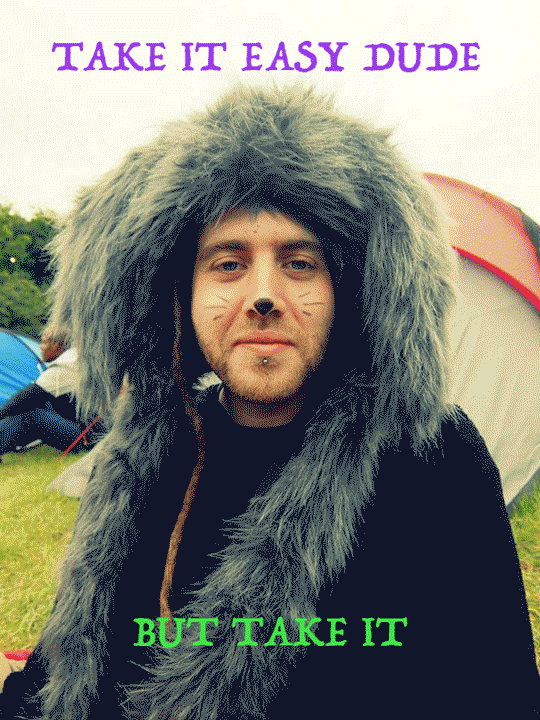 Take it Easy Dude... : gifs